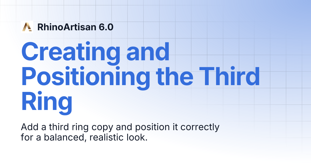 Creating and Positioning the Third Ring | RhinoArtisan 6.0