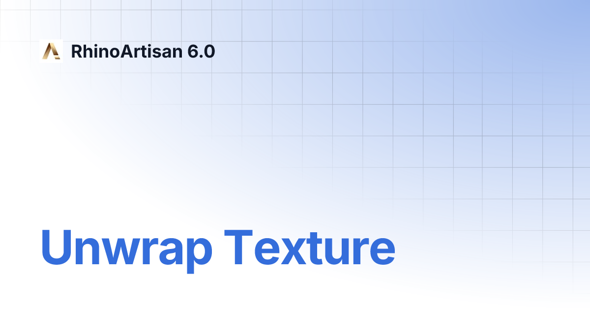 Unwrap Texture | RhinoArtisan 6.0