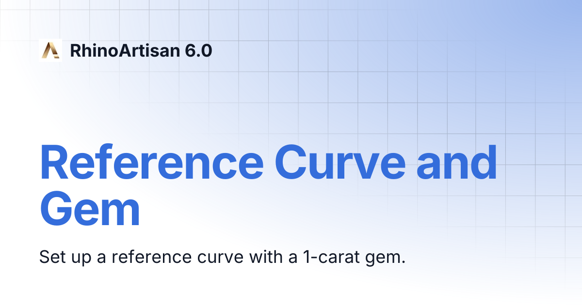 Reference Curve and Gem | RhinoArtisan 6.0